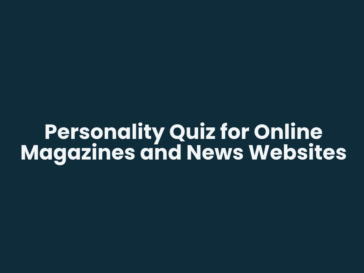 Personality Quiz for Online Magazines and News Websites | free involve ...